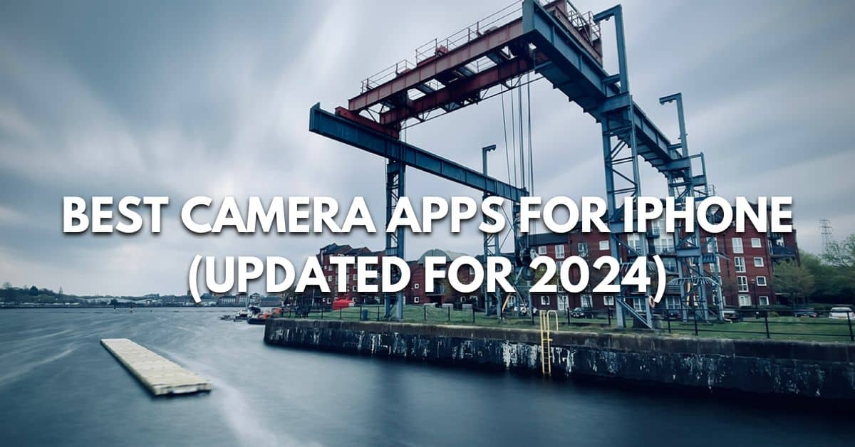 14 of the Best Camera Apps for iPhone (Updated for 2024)